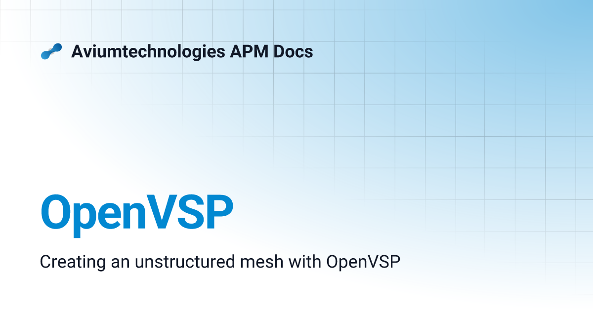 OpenVSP | Aviumtechnologies APM Docs